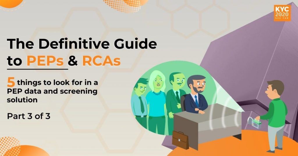 The KYC2020 Guide to PEP Screening: Defining PEP and RCA - BLOG