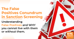 Solving The False Positives Paradox in Sanctions Screening - BLOG