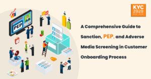 A Comprehensive Guide to Sanction, PEP, and Adverse Media Screening in ...