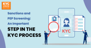 Sanctions and PEP Screening: An Important Step in the KYC Process - BLOG