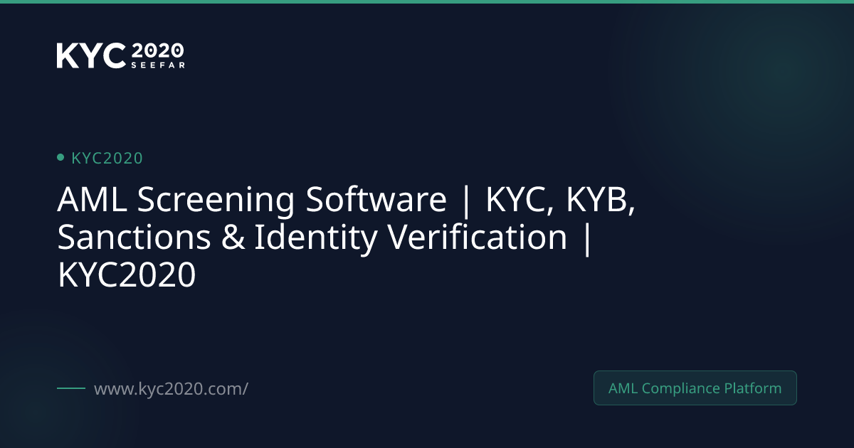 AML Screening Software | KYC, KYB, Sanctions & Identity Verification ...