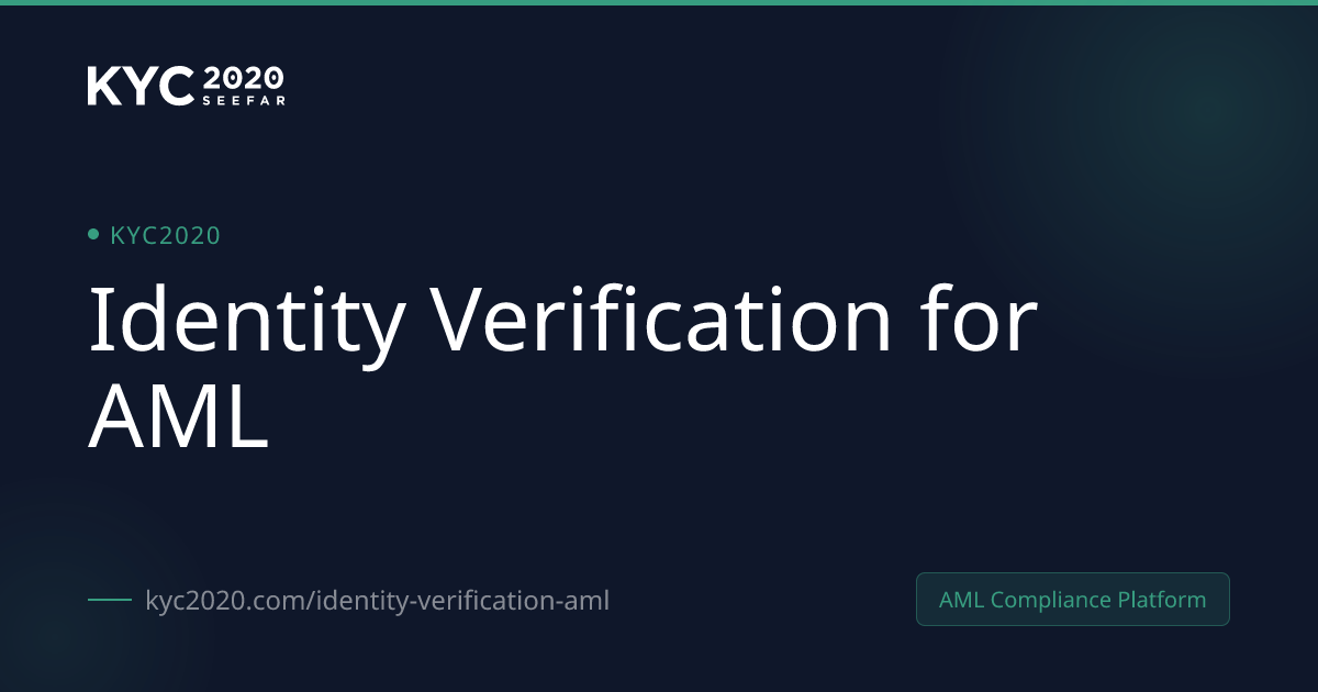 Identity Verification Software for AML Compliance | KYC2020